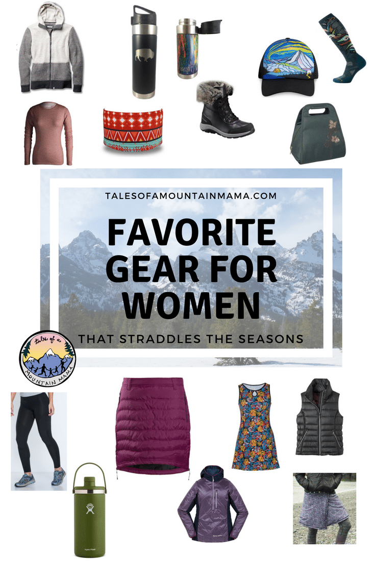 Favorite Gear to Straddle the Seasons for Women - Tales of a Mountain Mama