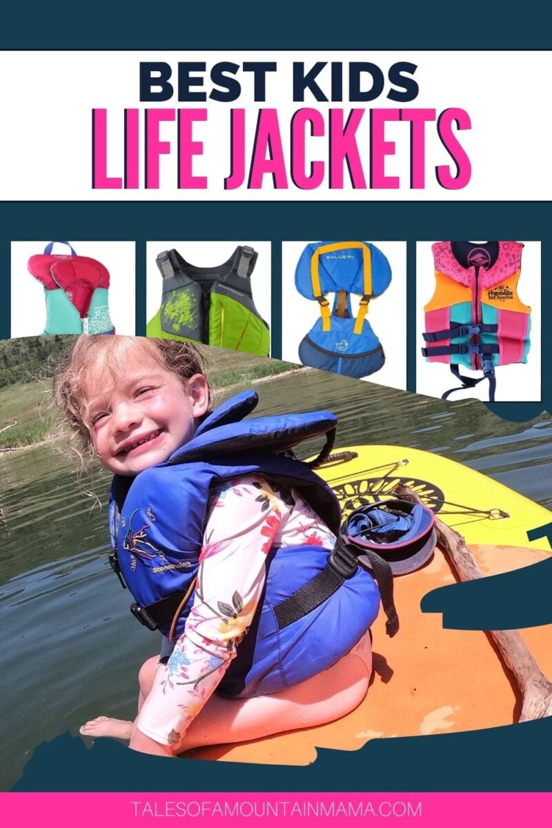 Best Kids Life Jackets + How to Choose - Tales of a Mountain Mama