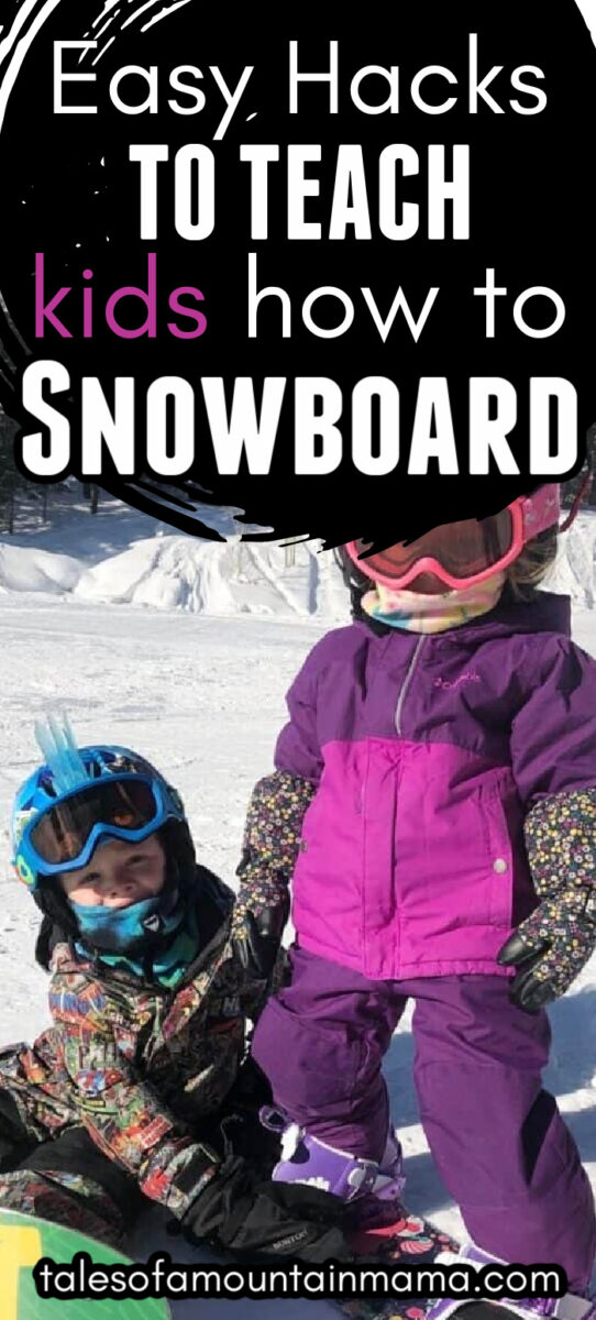 How to Teach Kids to Snowboard - Tales of a Mountain Mama