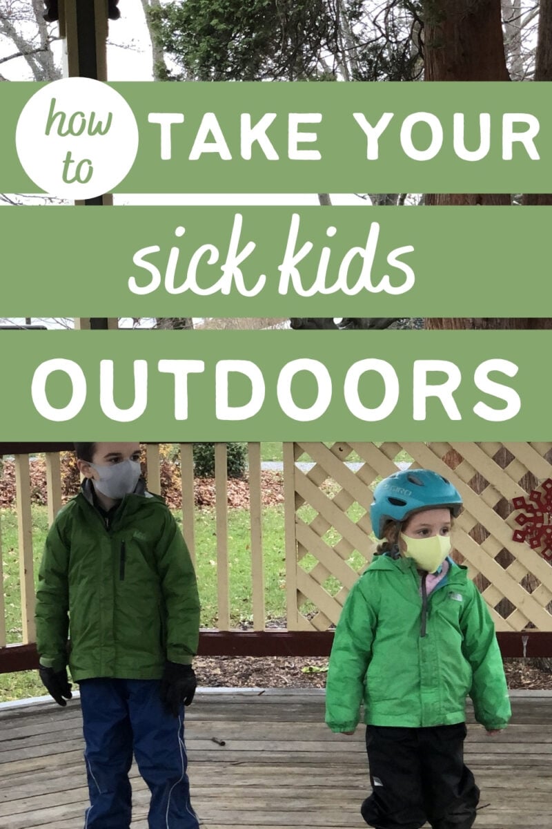 Why I Take my Sick Kids Outside - Tales of a Mountain Mama
