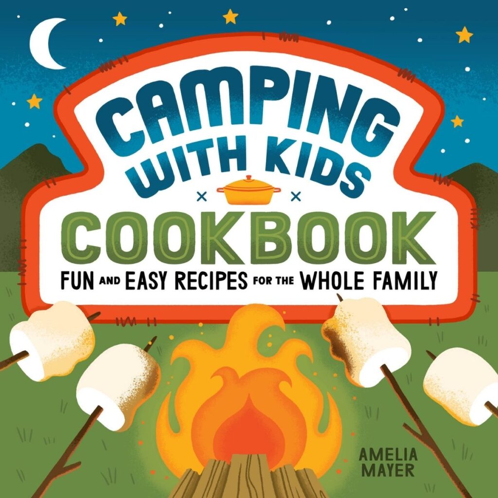 Camping with Kids Cookbook - Tales of a Mountain Mama