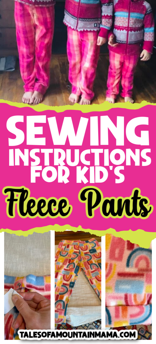 Sewing instructions for kid's cozy fleece pants! - Tales of a Mountain Mama