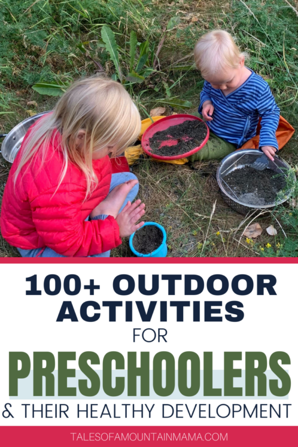 100+ Fun Outdoor Activities For Preschoolers - Tales of a Mountain Mama